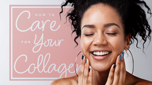 How to Care for Your Collagen - Beauty & Grooming | NaturesPlus