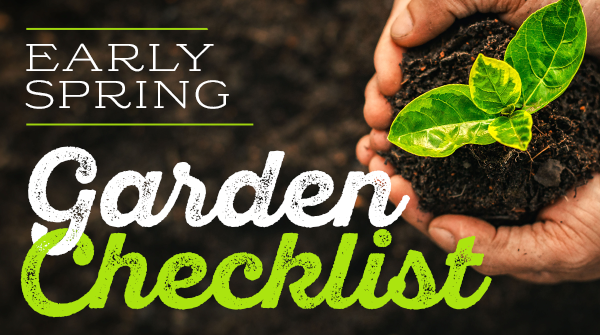 Early Spring Garden Checklist - NaturesPlus