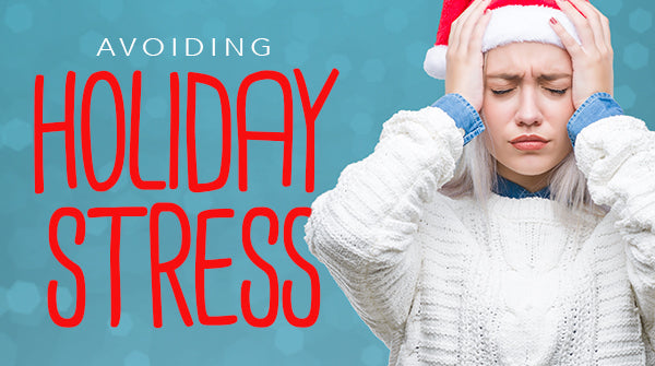 Avoiding Holiday Stress - NaturesPlus