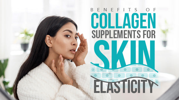 Benefits of Collagen Supplements for Skin Elasticity - NaturesPlus