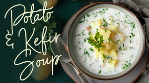 Potato & Kefir Soup - RECIPES - Daily Dose | NaturesPlus
