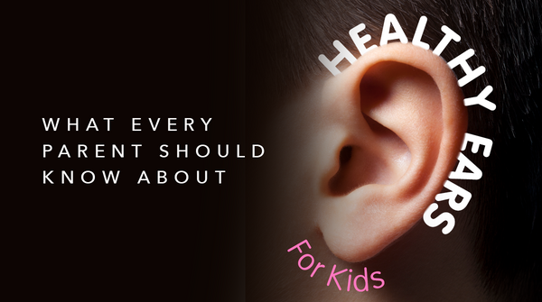 Healthy Ears for Kids: What Every Parent Should Know - NaturesPlus